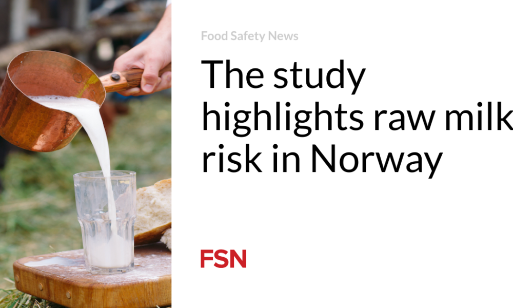 The survey highlights raw milk threat in Norway - Level Up Magazine